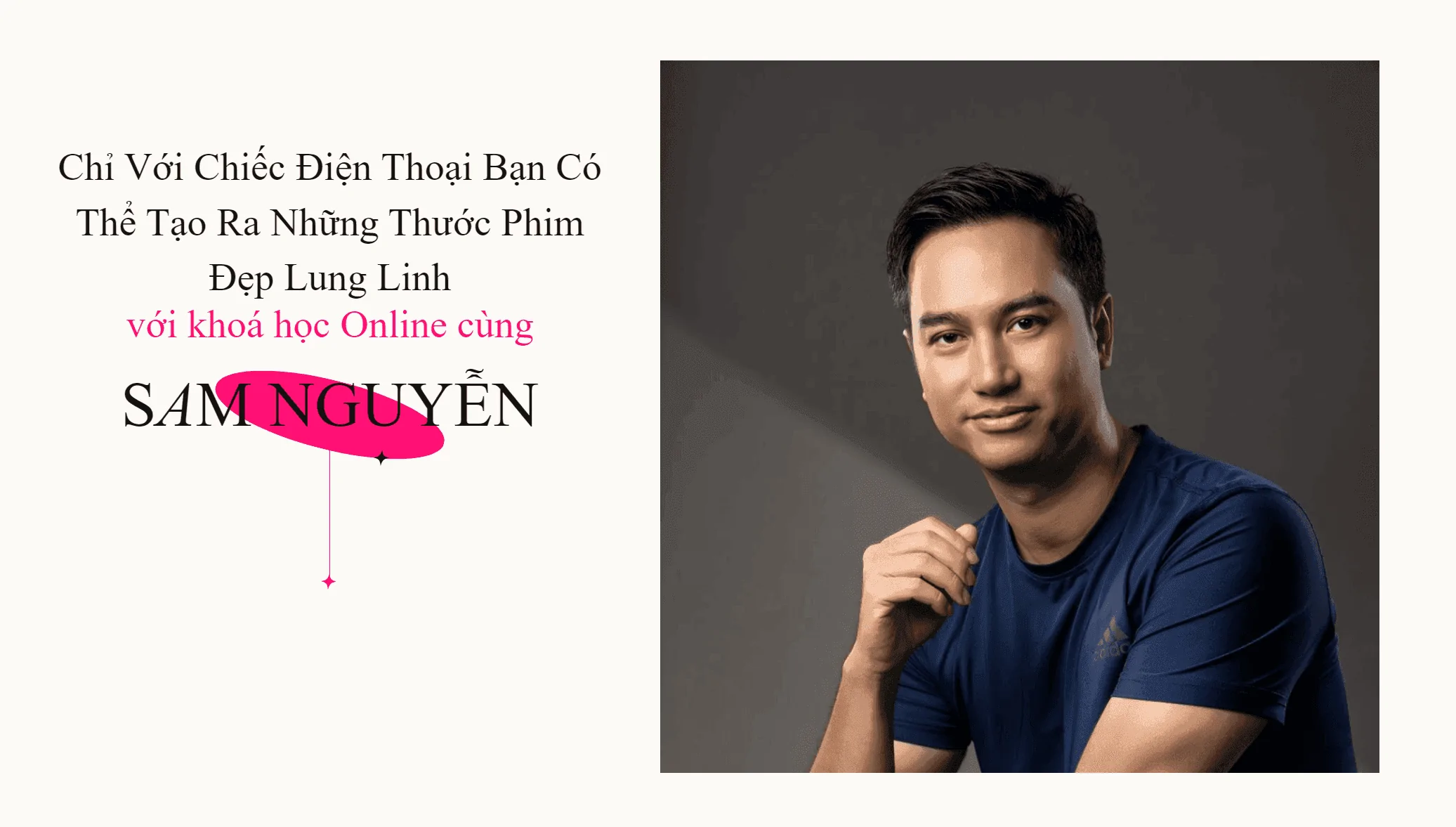 Khóa Học Quay Và Dựng Video Tiktok - Giảng Viên Sam Nguyễn ...