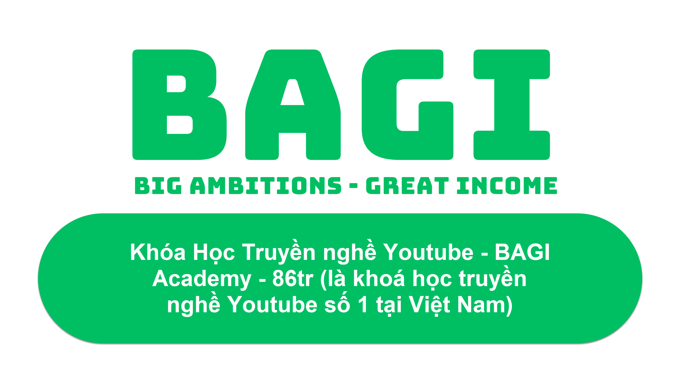 Khóa Học Truyền Nghề Youtube - BAGI Academy - 86tr (là Khoá Học Truyền ...